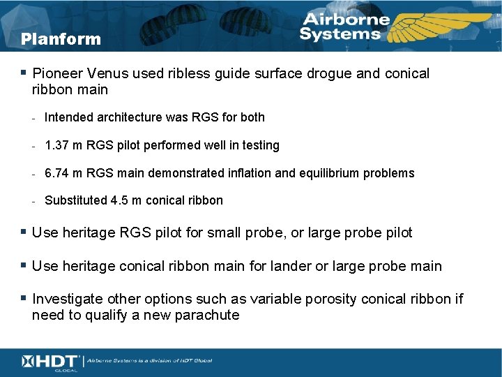 Parachute Development for Venus Missions Christopher Kelley Airborne