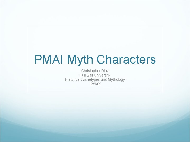 PMAI Myth Characters Christopher Diaz Full Sail University