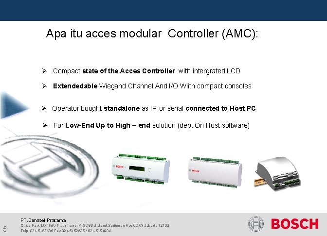 ACCESS CONTROL Sistem yang berfungsi untuk mengatur hak
