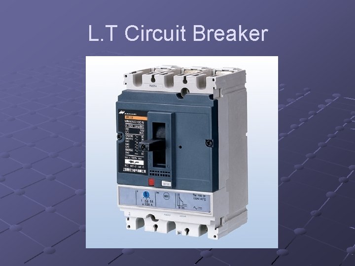 L T Circuit Breakers L T Circuit Breaker