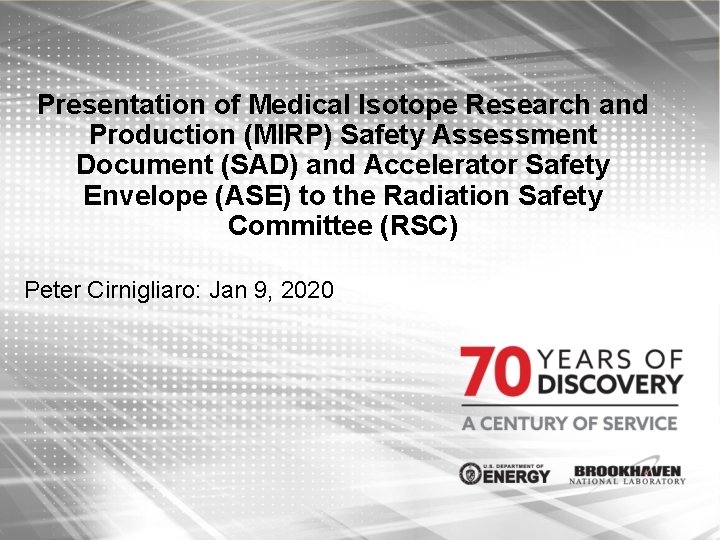 Presentation of Medical Isotope Research and Production MIRP