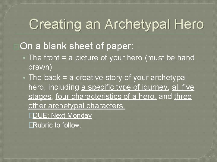 Archetypes The characteristics and qualities that make up