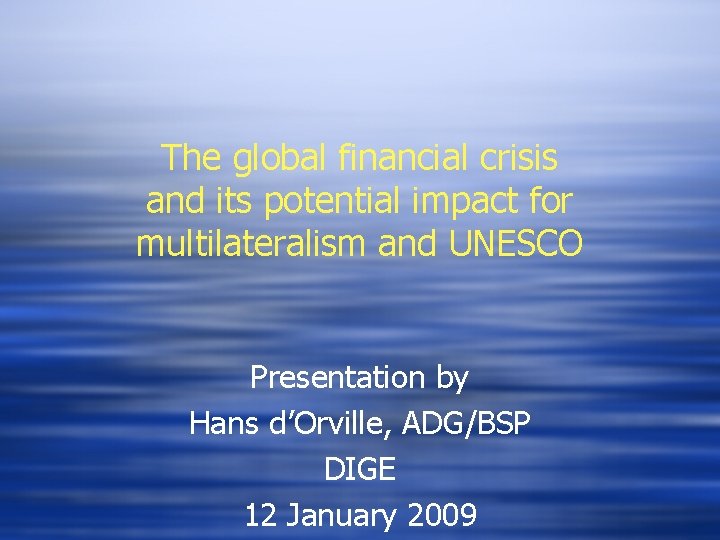 The global financial crisis and its potential impact