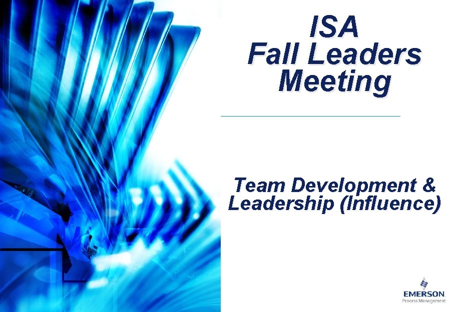 ISA Fall Leaders Meeting Team Development Leadership Influence