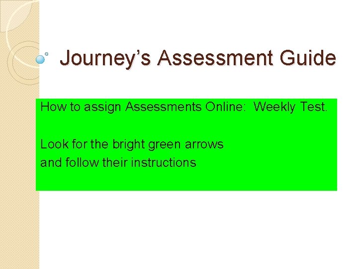 Journeys Assessment Guide How to assign Assessments Online