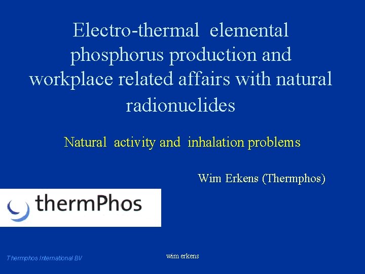 Electrothermal elemental phosphorus production and workplace related ...