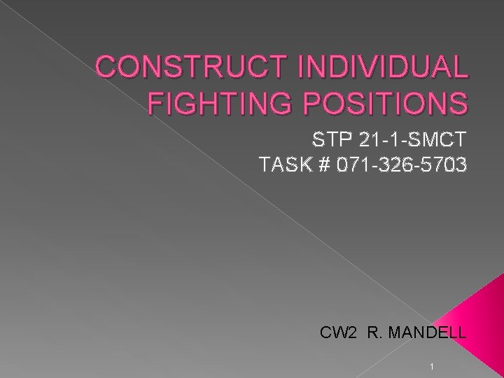 CONSTRUCT INDIVIDUAL FIGHTING POSITIONS STP 21 1 SMCT