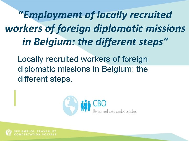 Employment of locally recruited workers of foreign diplomatic