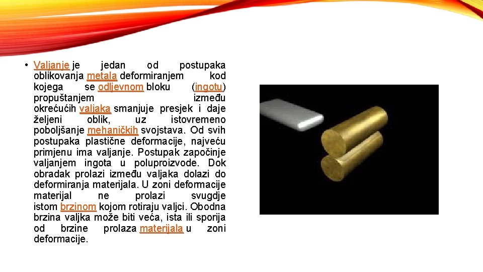 TEHNOLOGIJA OBRADE METALA Prerada materijala metala i nemetala
