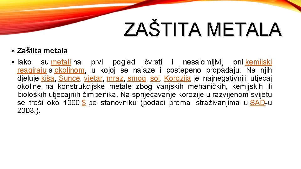 TEHNOLOGIJA OBRADE METALA Prerada materijala metala i nemetala