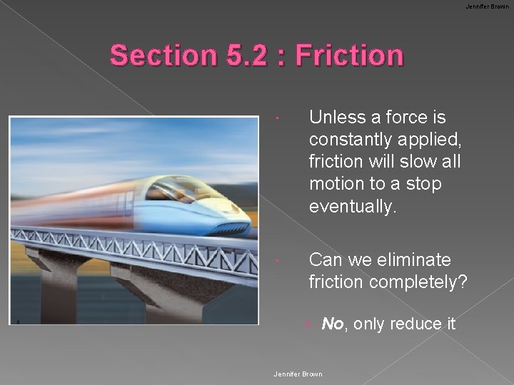 Section 5 2 Friction is a force that