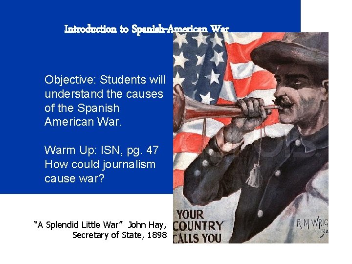 Introduction to SpanishAmerican War Objective Students will understand