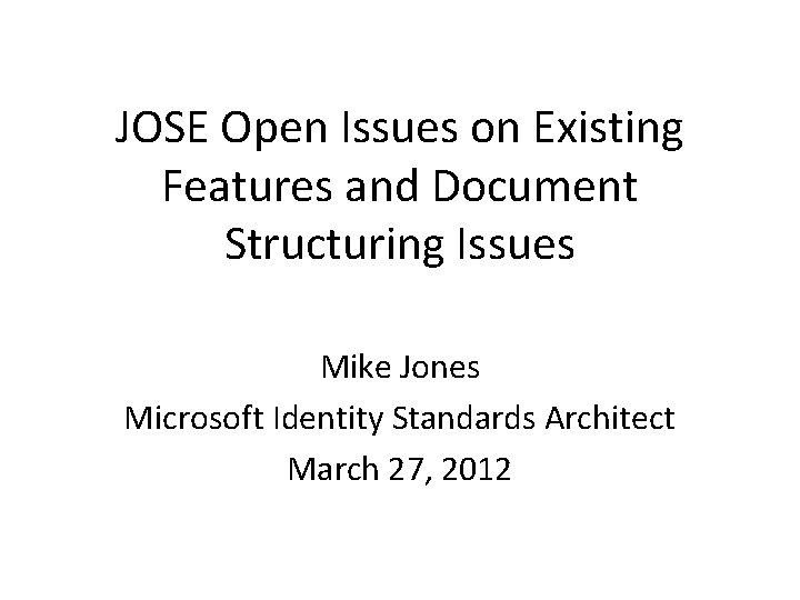 JOSE Open Issues on Existing Features and Document