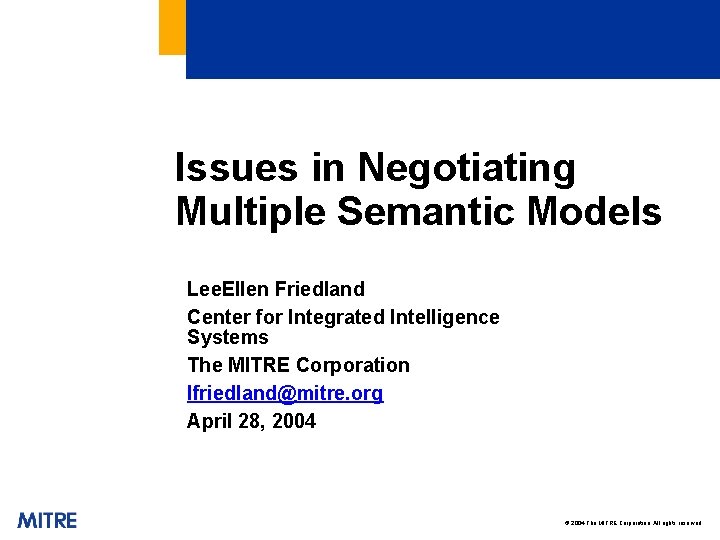 Issues in Negotiating Multiple Semantic Models Lee Ellen