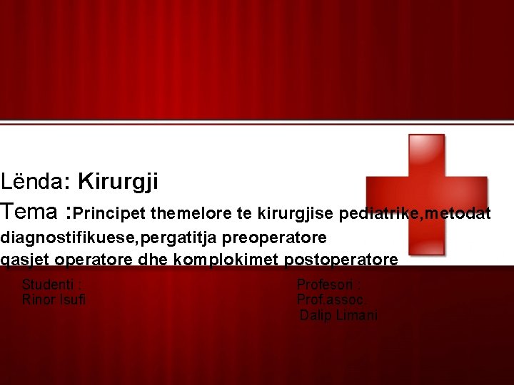 Lnda Kirurgji Tema Principet themelore te kirurgjise pediatrike
