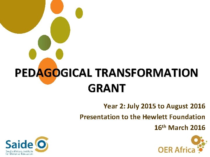 PEDAGOGICAL TRANSFORMATION GRANT Year 2 July 2015 to