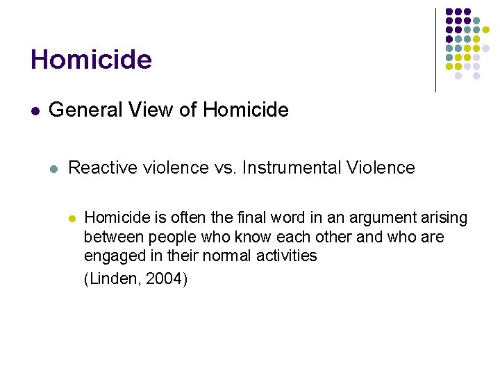Psychological Explanations of Criminal Behaviour Violence and Homicide