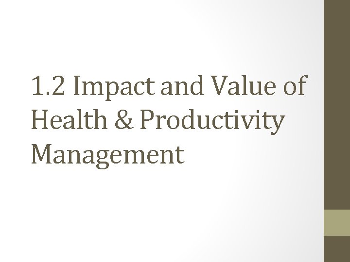 1 2 Impact and Value of Health Productivity