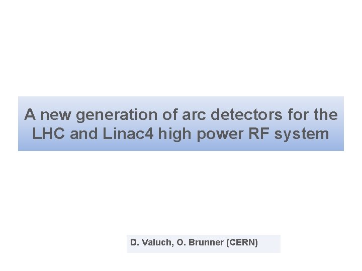 A new generation of arc detectors for the