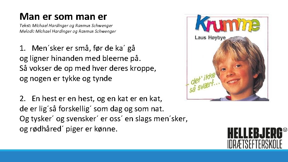 Man er som man er Tekst Michael Hardinger