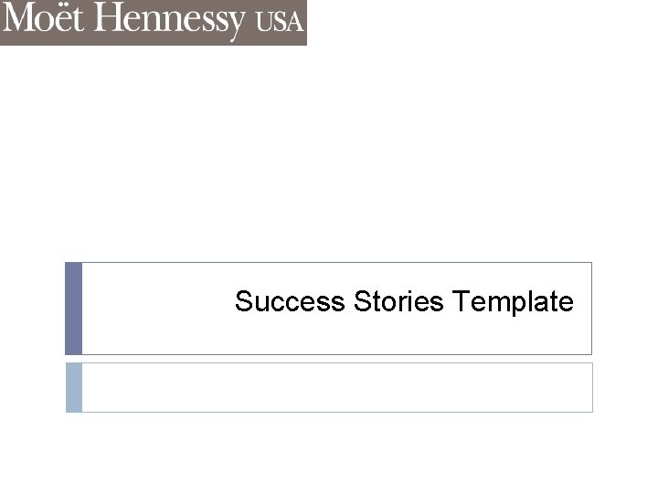 Success Stories Template Veuve Goes VIP at 5