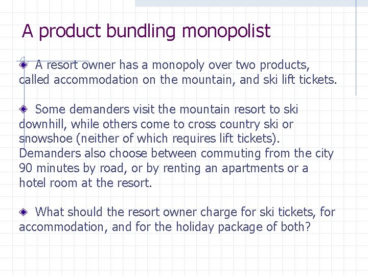 Lecture 5 Monopoly practice and the competitive limit