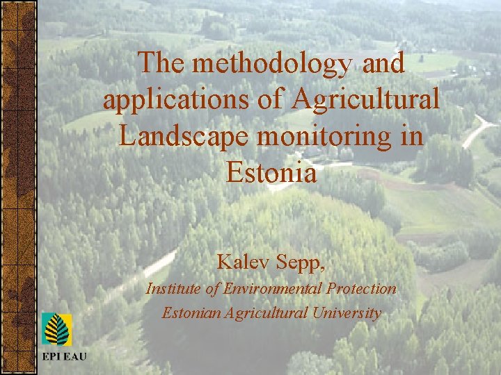 The methodology and applications of Agricultural Landscape monitoring