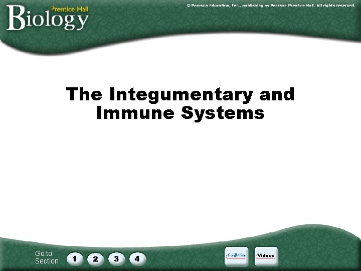 The Integumentary and Immune Systems Go to Section
