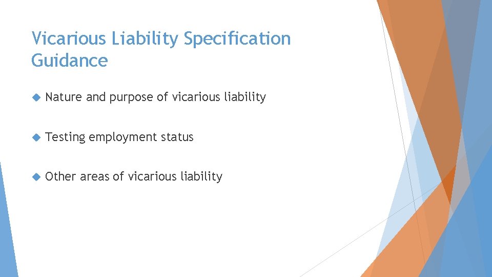Vicarious Liability Vicarious Liability Specification Guidance Nature and