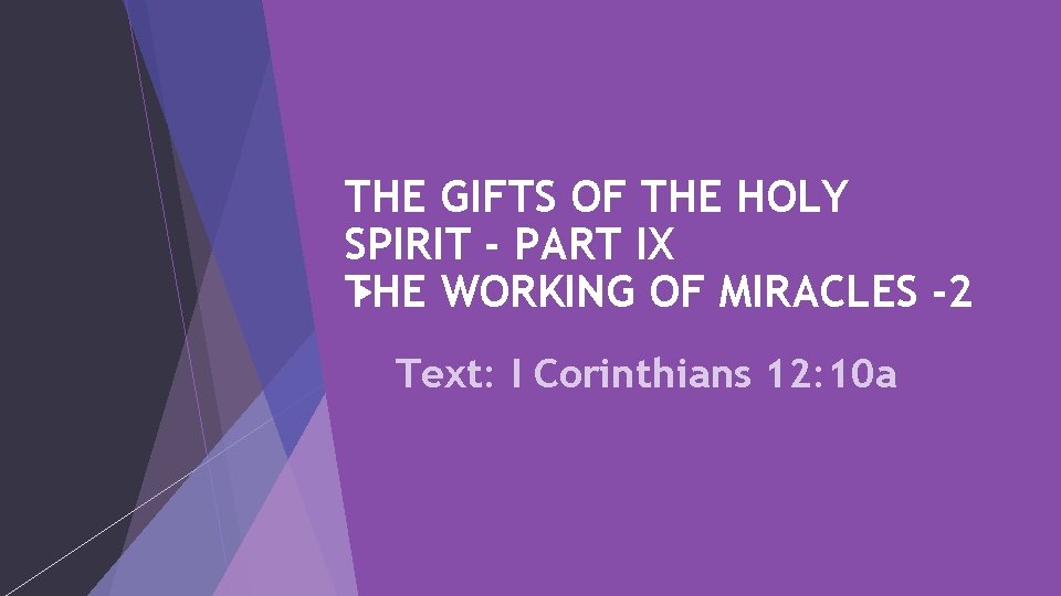 THE GIFTS OF THE HOLY SPIRIT PART IX