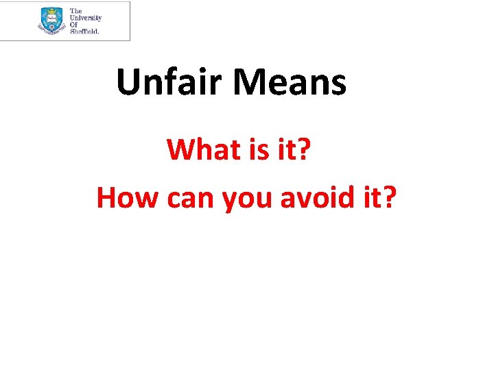 Unfair Means What is it How can you