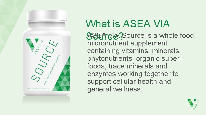 What is ASEA VIA Source is a whole