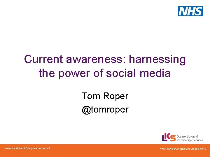 Current awareness harnessing the power of social media