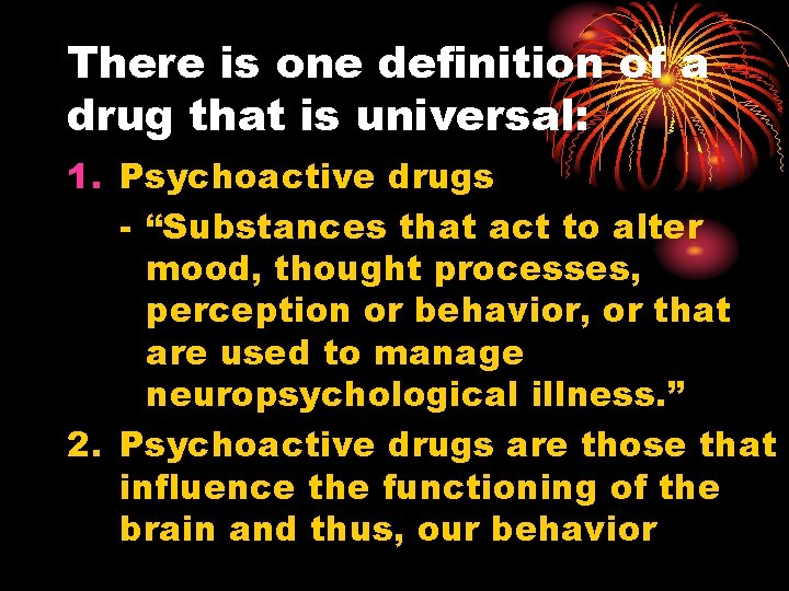 Looking at Drugs and Behavior Chapter 1 Drugs