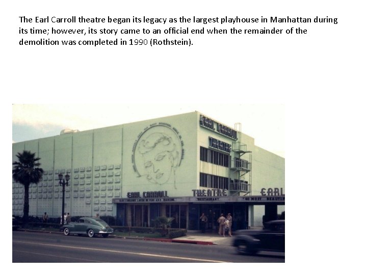 Earl Carroll built this theatre with the help