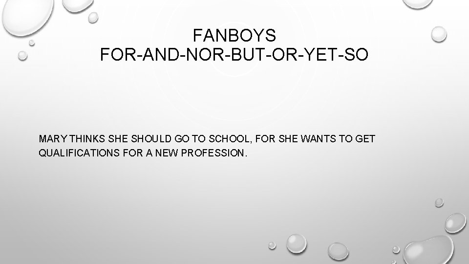 COMPOUND SENTENCES FANBOYS FORANDNORBUTORYETSO FANBOYS ...