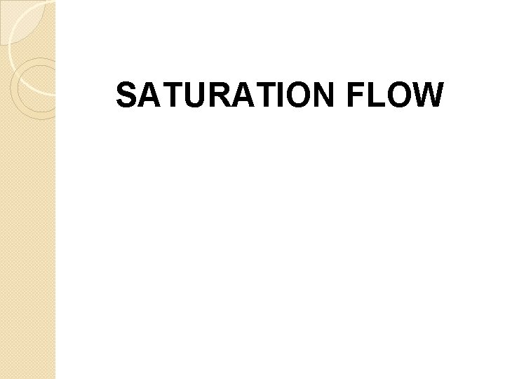 CE 3500 Transportation Engineering Saturation flow and signal
