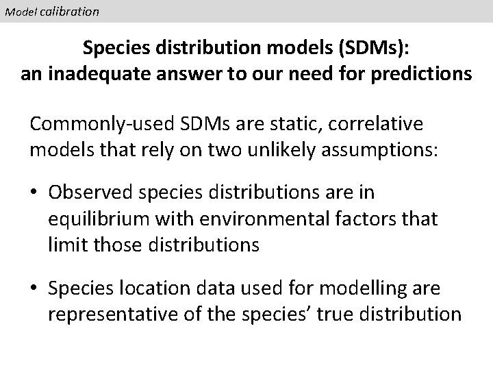 Using historic data sources to calibrate and validate
