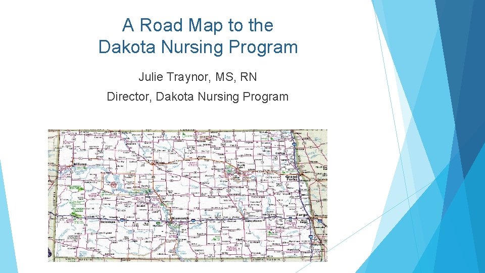 A Road Map to the Dakota Nursing Program