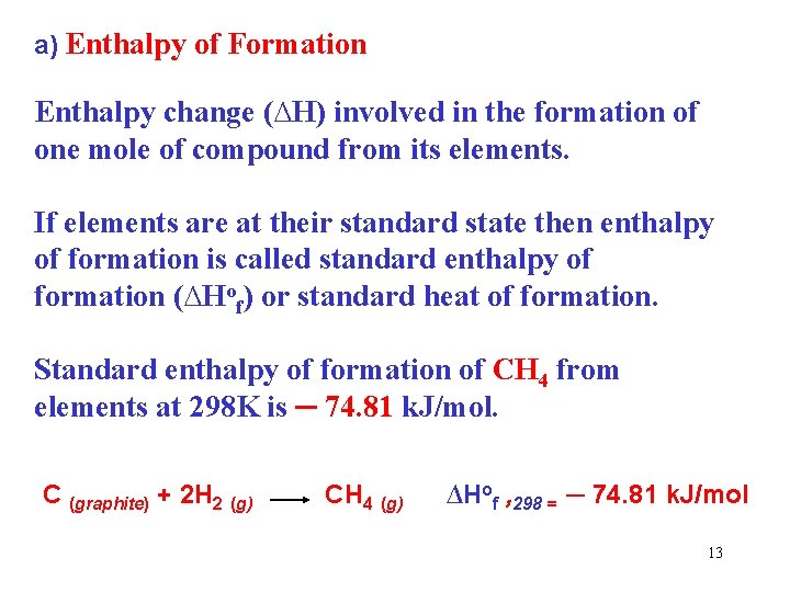 1 Thermochemistry The branch of physical chemistry that
