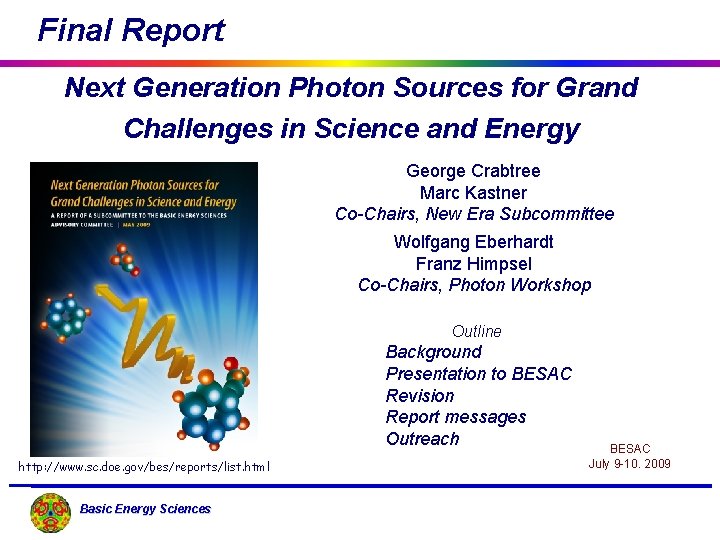 Final Report Next Generation Photon Sources for Grand