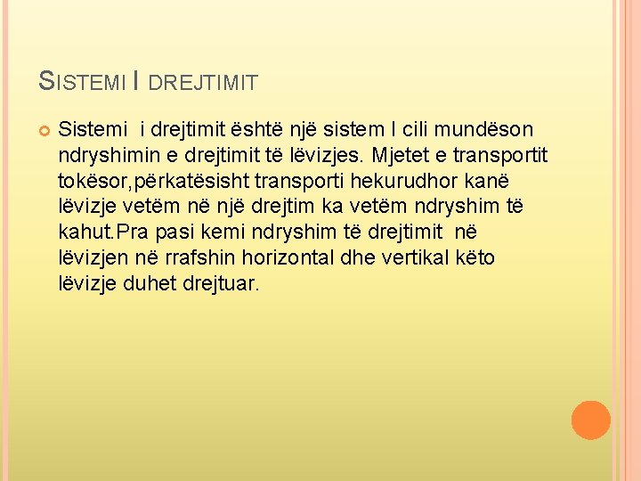 SISTEMET DREJTUESE DHE MBSHTETESE N TRANSPORT SISTEMI I