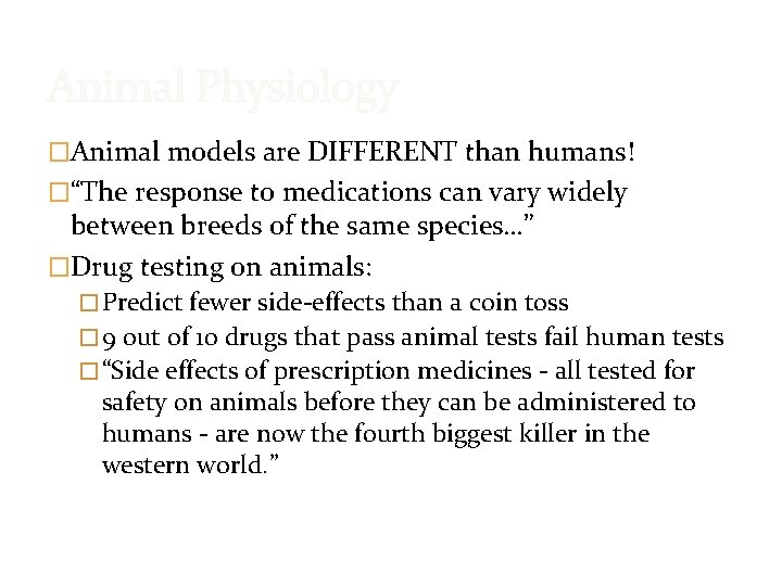 The Use of Animals in Psychological Testing Why
