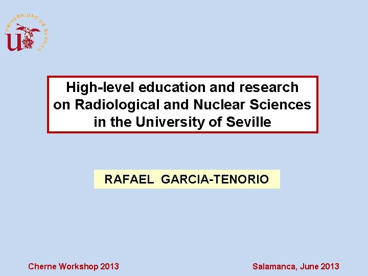 Highlevel education and research on Radiological and Nuclear