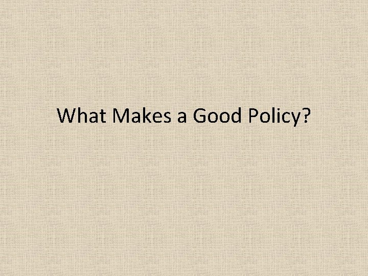 Types of Public Policy 1 Requirement Policy Boys