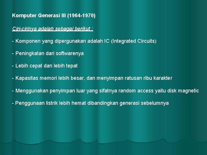 PERKEMBANGAN KOMPUTER Komputer Generasi I 1946 1959 Mempunyai
