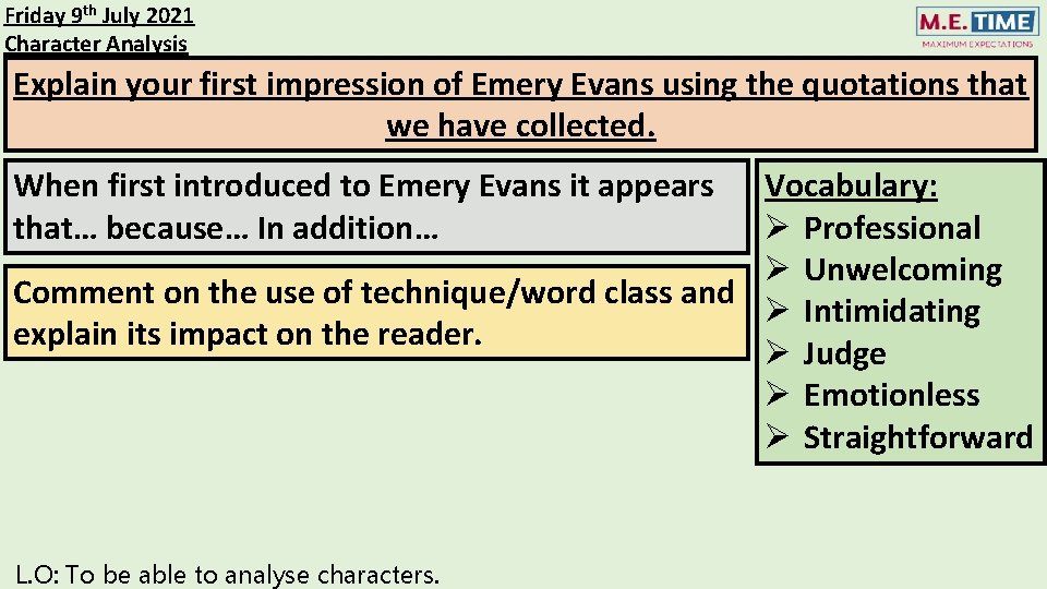 Friday 9 th July 2021 Character Analysis But