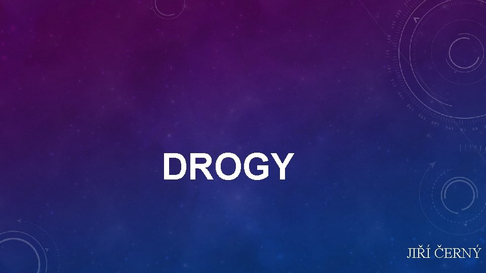 DROGY JI ERN CO JE TO DROGA Drogu