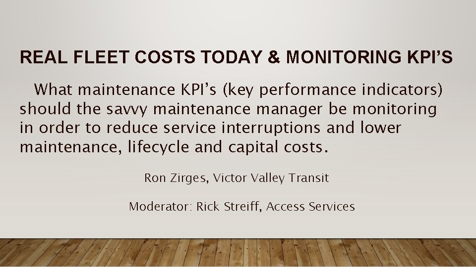 REAL FLEET COSTS TODAY MONITORING KPIS What maintenance