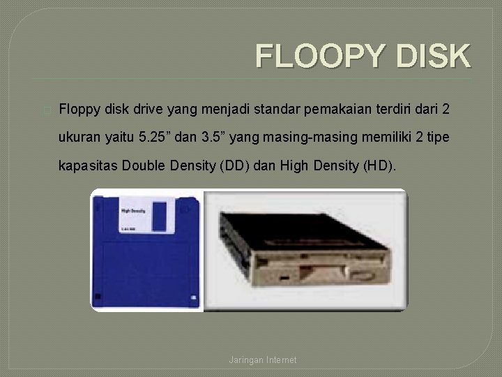 Pertemuan KESEBLAS Memori Sekunder Lanjutan Jaringan Internet Pengertian